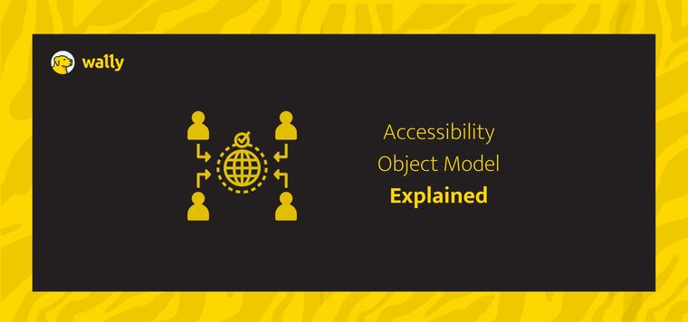 What is Accessibility Object Model? - Complete Guide