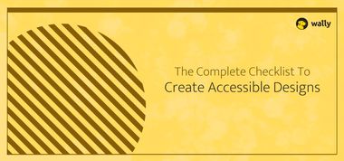 The Complete Checklist to Create Accessible Designs