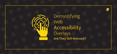 Demystifying Web Accessibility Overlays: Are They Still Relevant?
